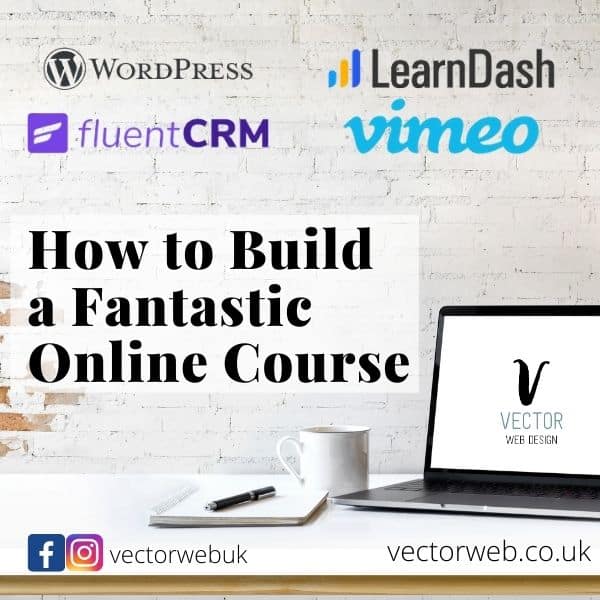 How to Build a Fantastic Online Course in 2021 | Vector Web Design